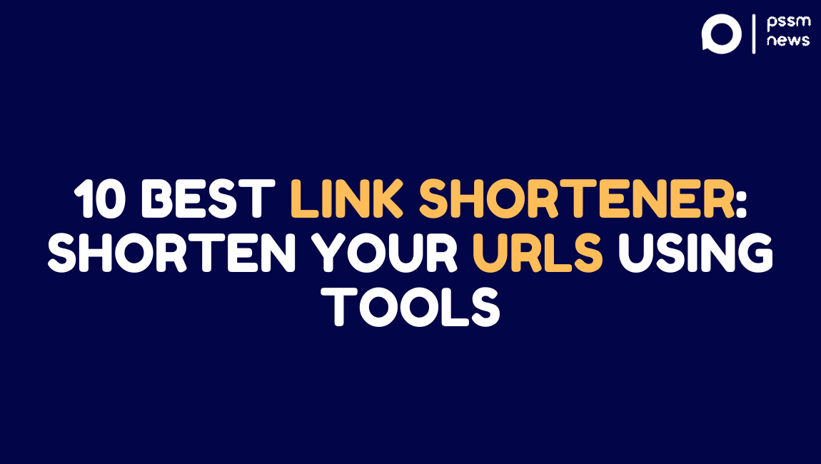 10 Best Link Shortener: Shorten Your URLs using Tools 10 Best Link Shortener: Shorten Your URLs using Tools